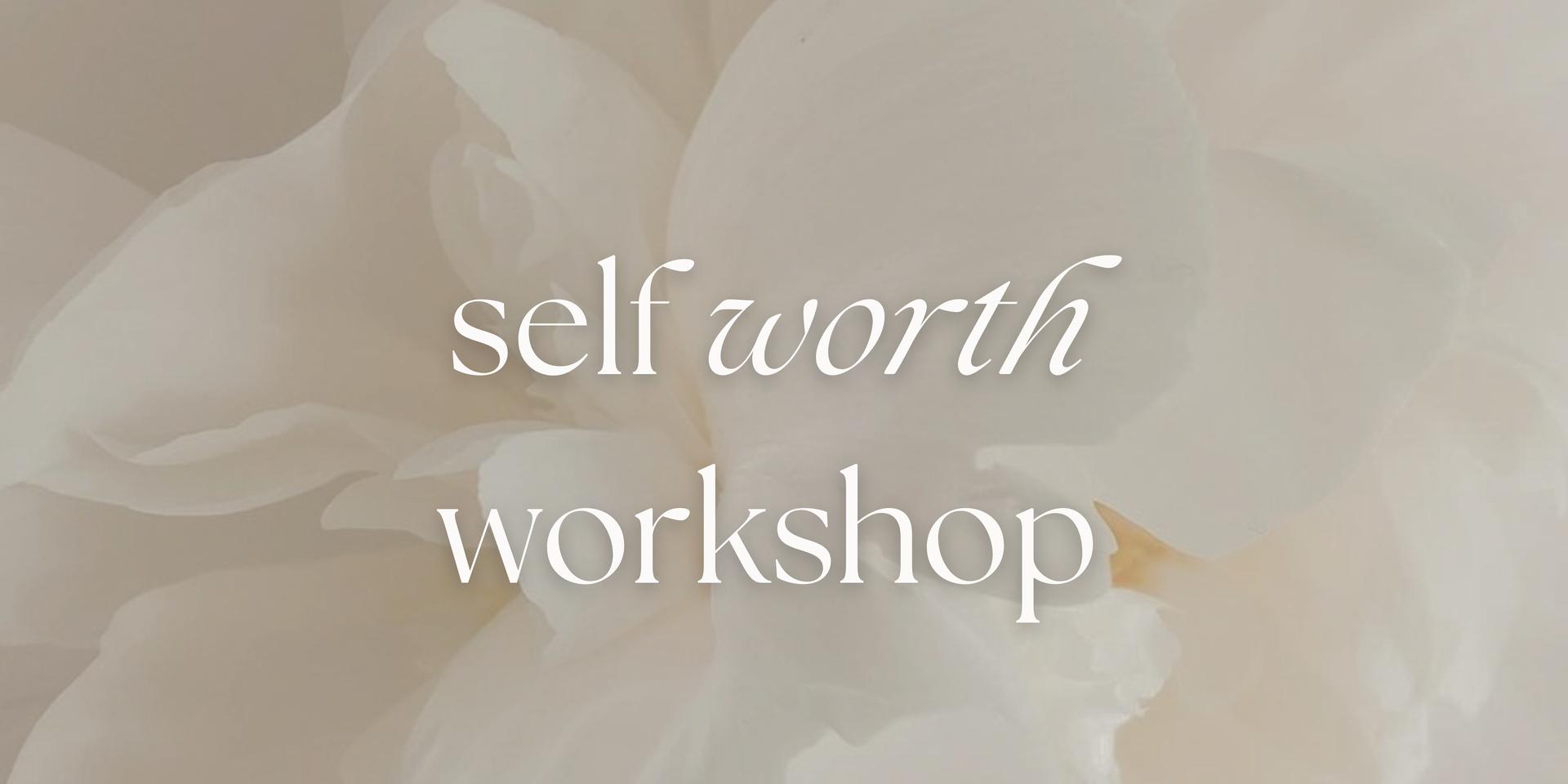 self worth workshop