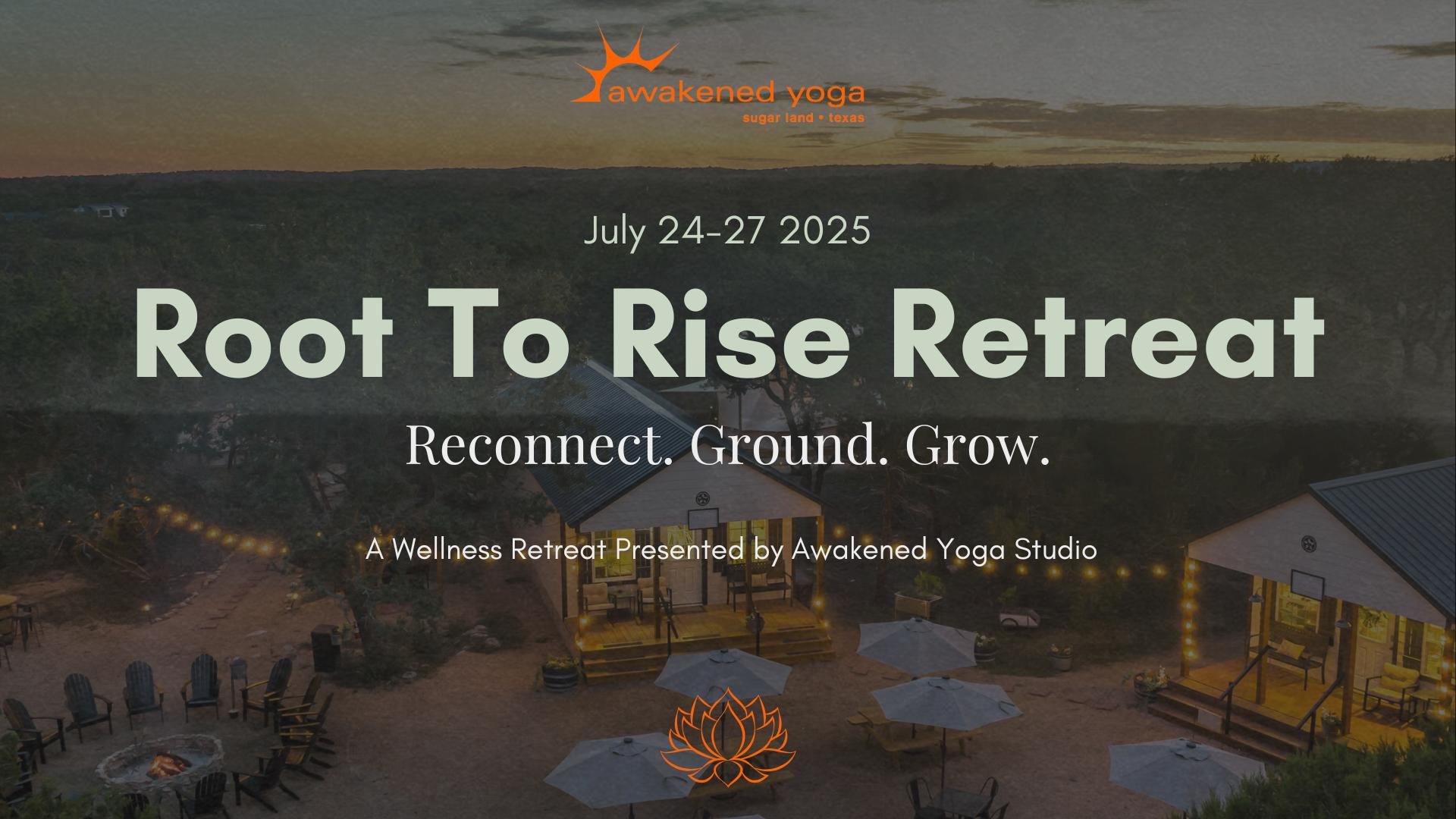 Root To Rise July 2025 Retreat