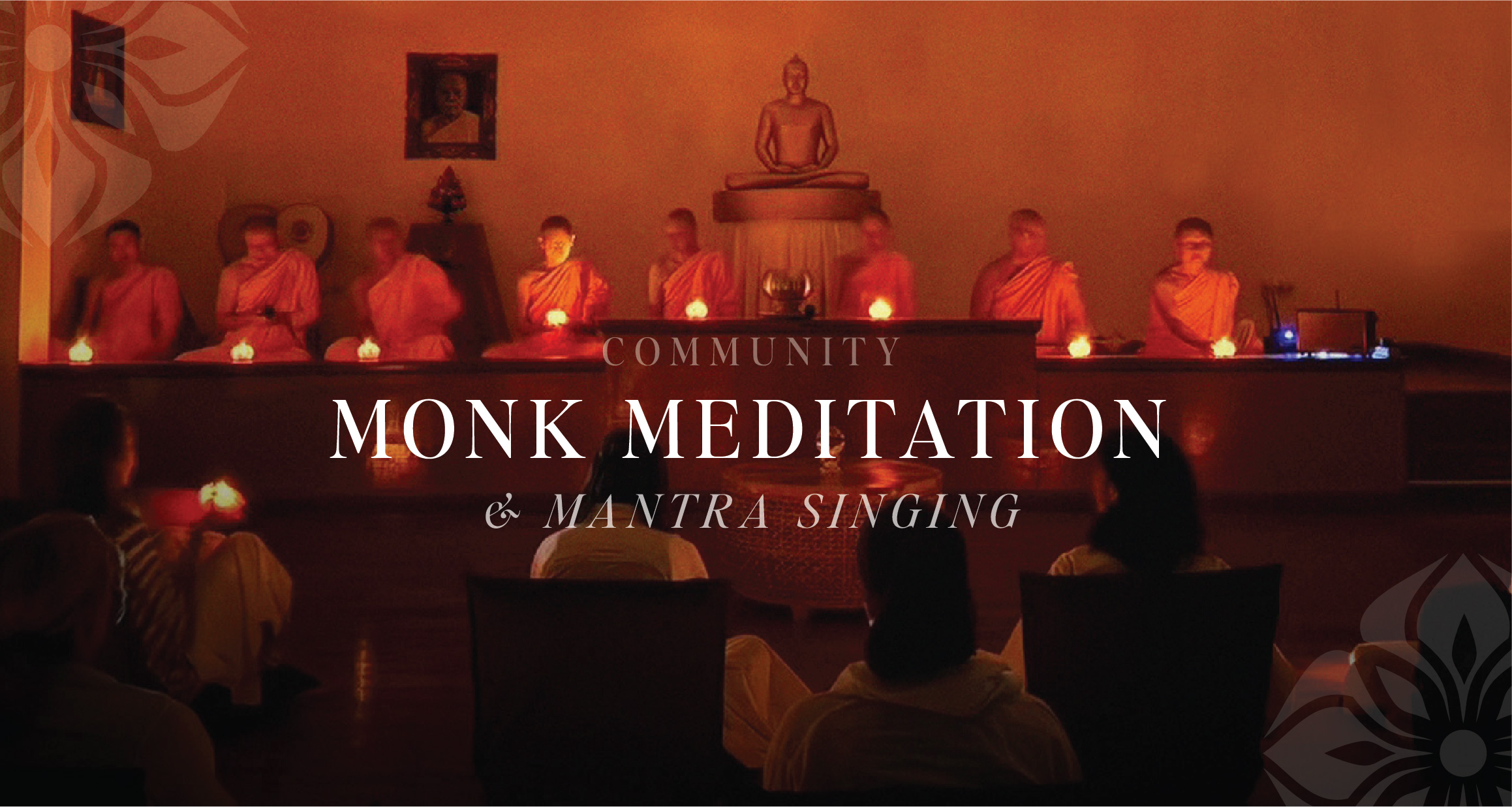 Community | Monk Meditation and Mantra Singing